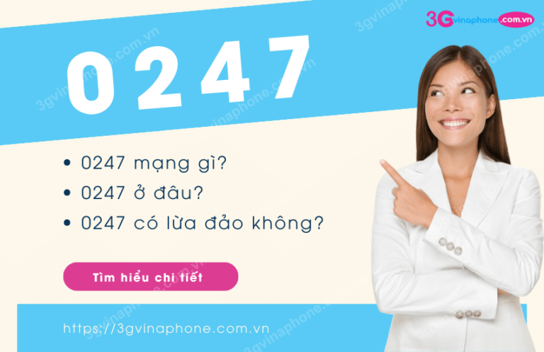 Tra cứu đầu số 024 7 là mạng gì? 0247 của tỉnh nào?