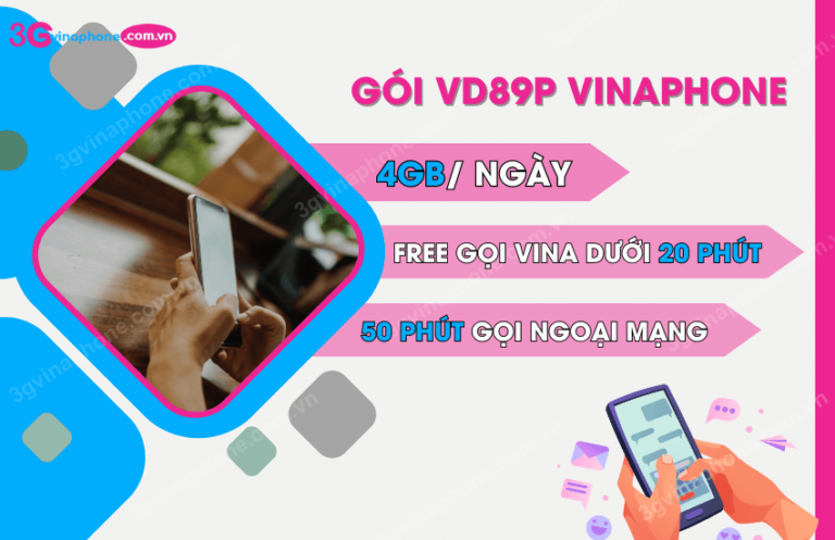 89k/tháng Gói VD89P của VinaPhone 3T, 6T, 12T có ưu đãi gì?